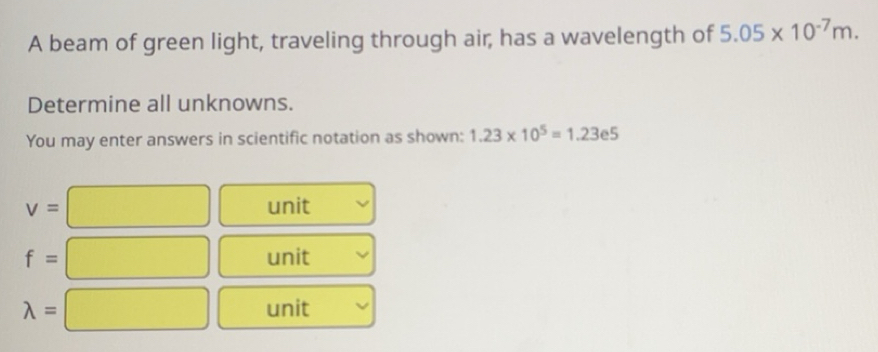 Solved: A beam of green light, traveling through air, has a wavelength ...