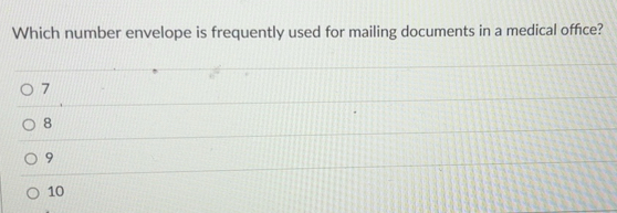 Solved: Which number envelope is frequently used for mailing documents ...