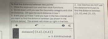 Solved: To find the distance between two points 2. Use Desmos (do NOT use the distance formulal ...