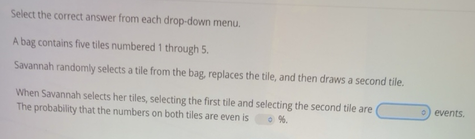 Solved: Select the correct answer from each drop-down menu. A bag ...