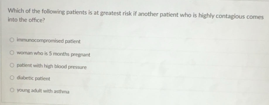 Solved: Which of the following patients is at greatest risk if another ...