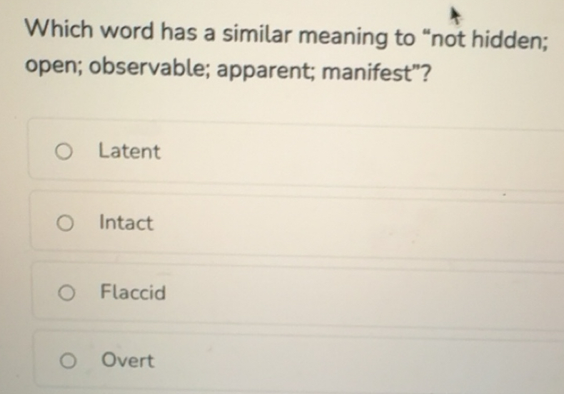 Solved: Which word has a similar meaning to “not hidden; open ...