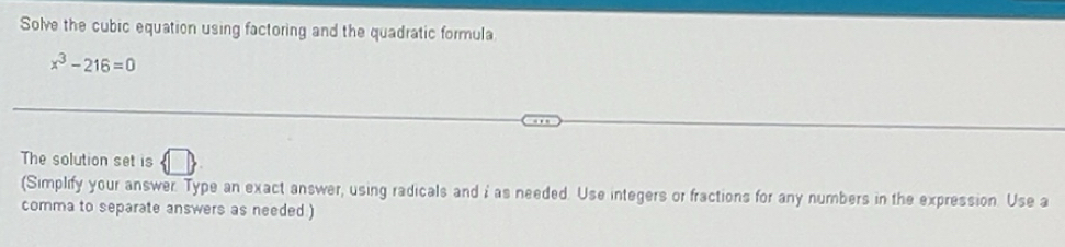 Solved: Solve the cubic equation using factoring and the quadratic ...