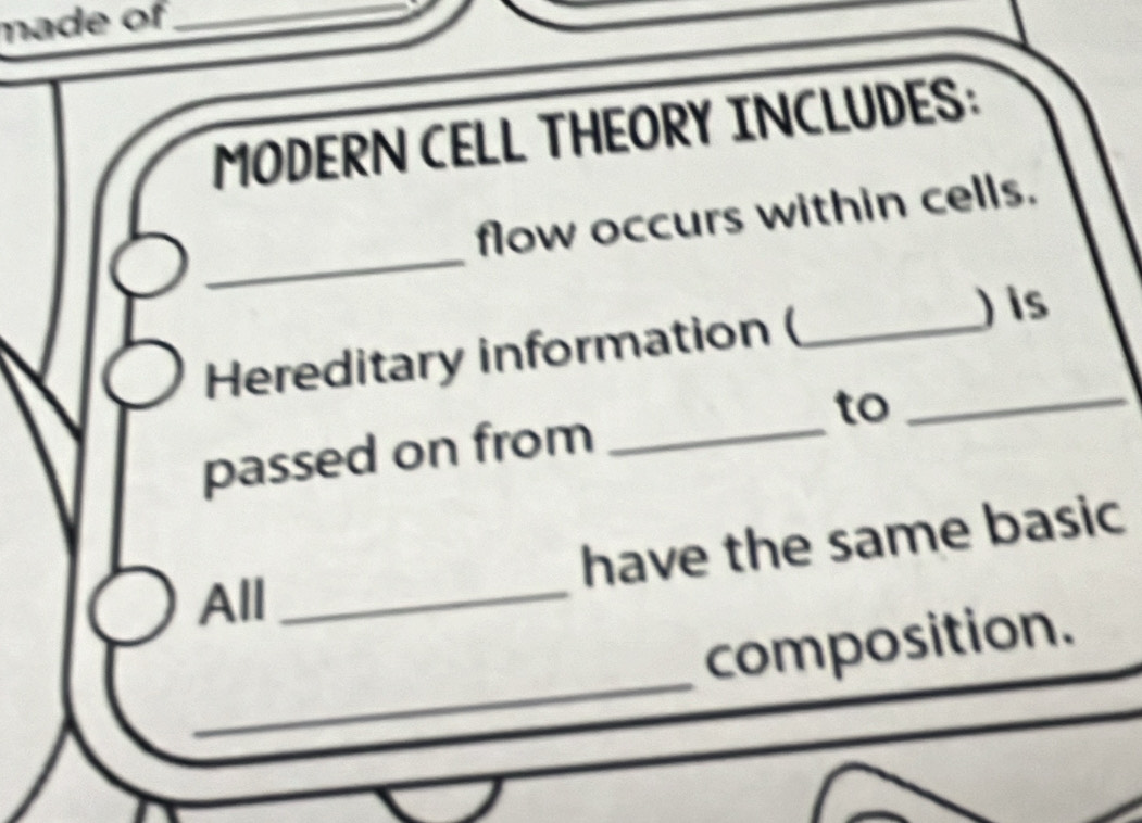 Solved: made of_ MODERN CELL THEORY INCLUDES: _ flow occurs within ...