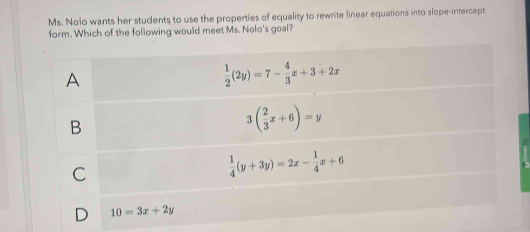 Solved: Ms. Nolo wants her students to use the properties of equality ...