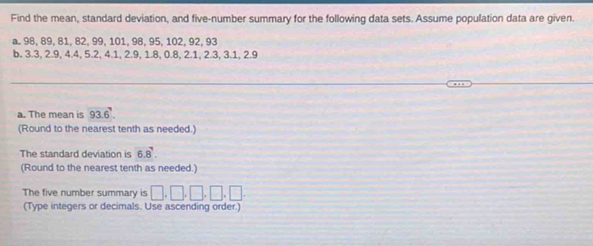 Solved: Find the mean, standard deviation, and five-number summary for ...