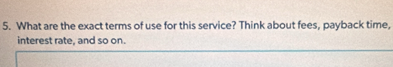 Solved: What are the exact terms of use for this service? Think about ...