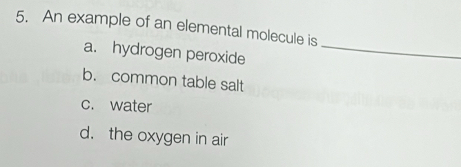Solved: An example of an elemental molecule is a. hydrogen peroxide_ b ...