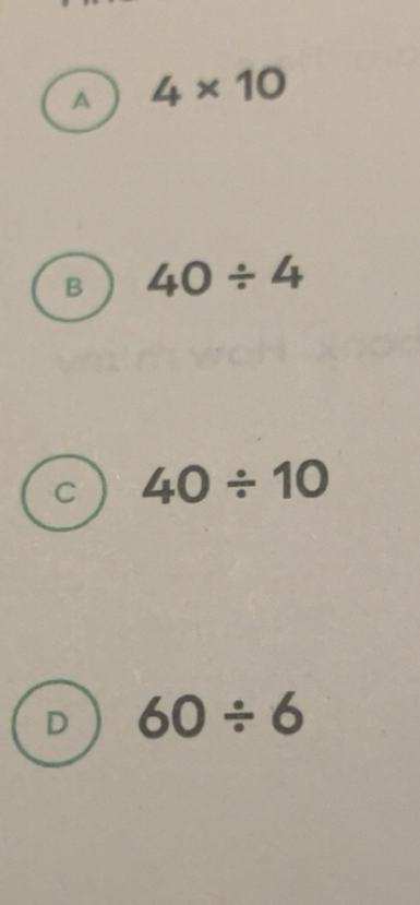 Solved: A 4* 10 B 40/ 4 40/ 10 60/ 6 [Math]