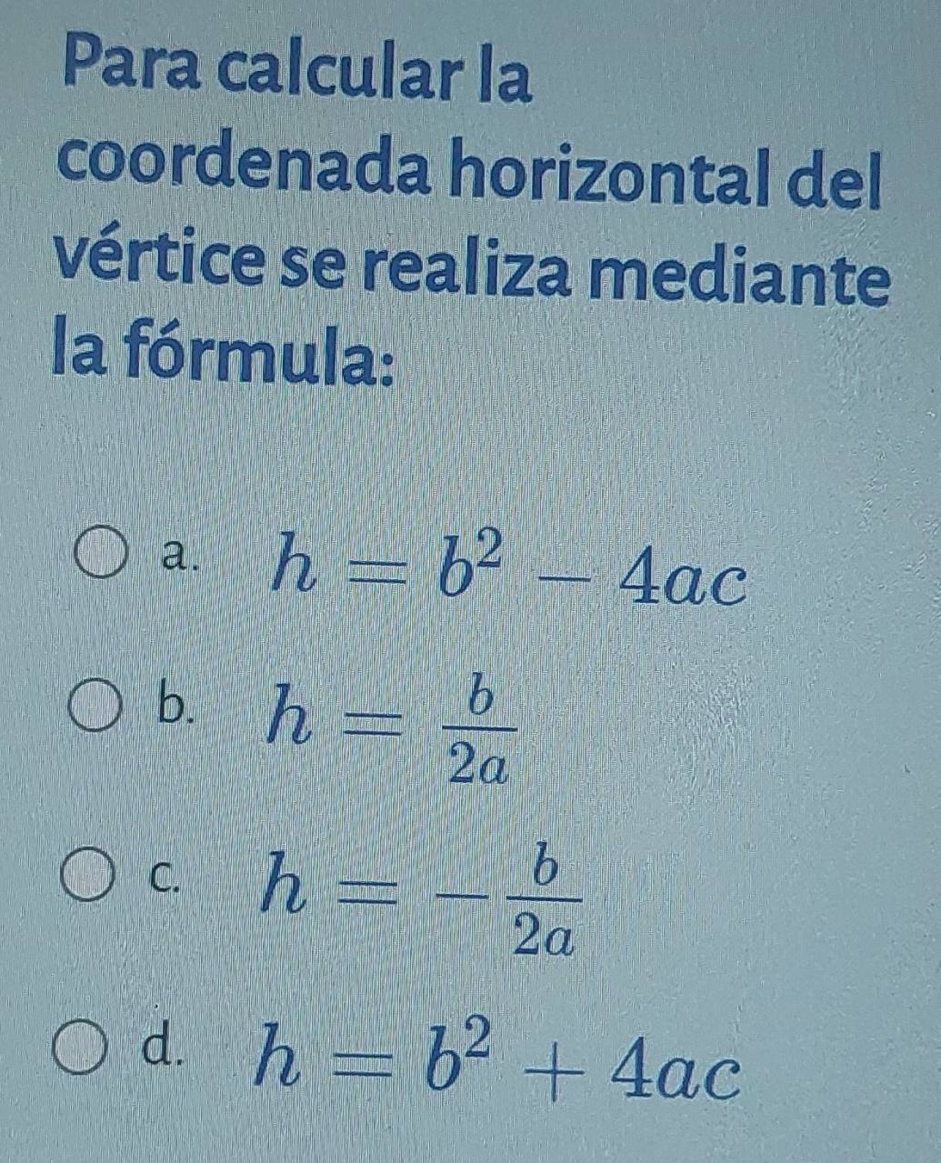 Resuelto:Para calcular la coordenada horizontal del vértice se realiza ...