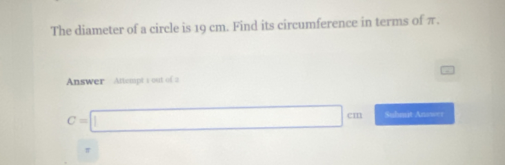 Solved: The diameter of a circle is 19 cm. Find its circumference in ...