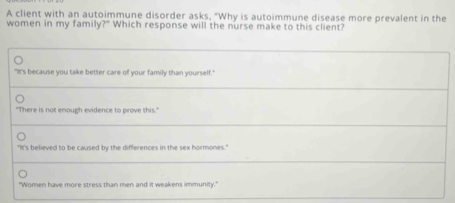 Solved: A client with an autoimmune disorder asks, 