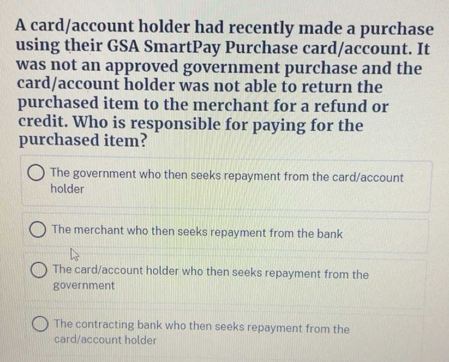 Solved: A card/account holder had recently made a purchase using their ...