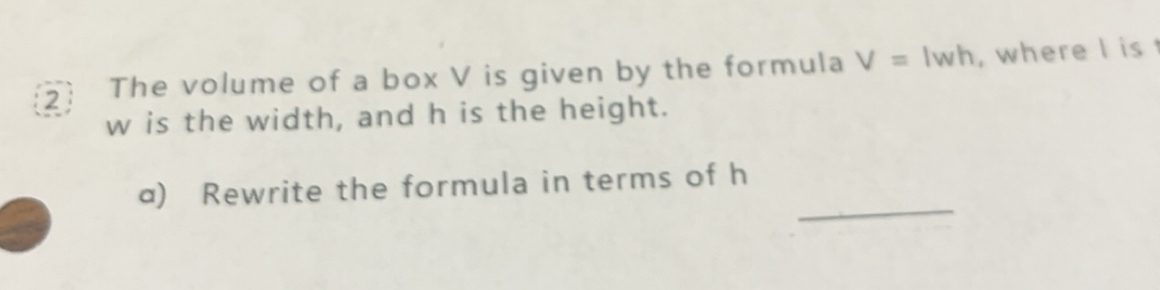 Solved: The volume of a box V is given by the formula V=lwh , where l ...