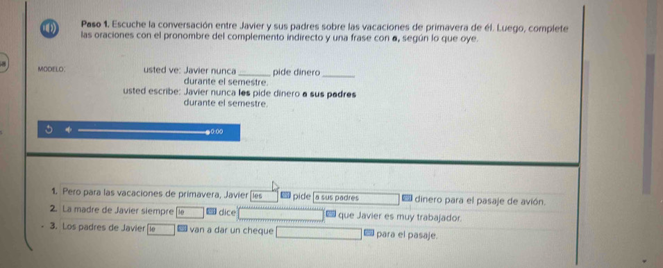 Solved: ) Paso 1. Escuche la conversación entre Javier y sus padres ...