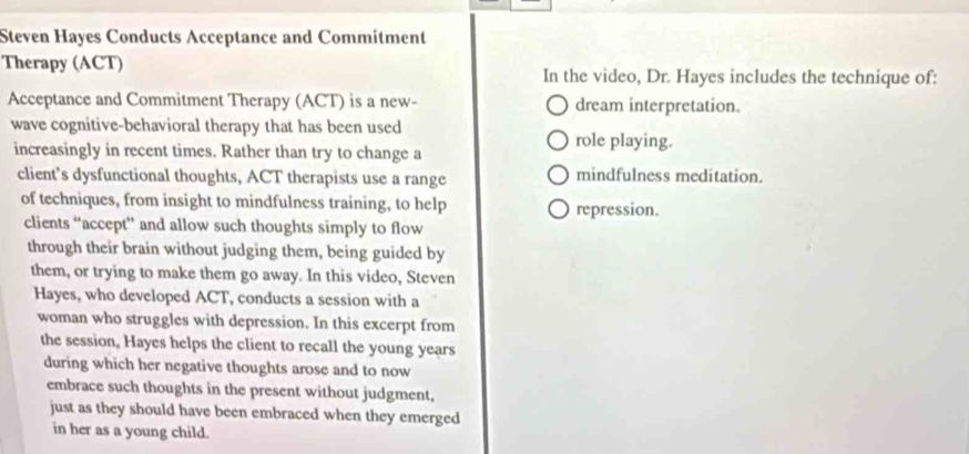 Solved: Steven Hayes Conducts Acceptance and Commitment Therapy (ACT ...