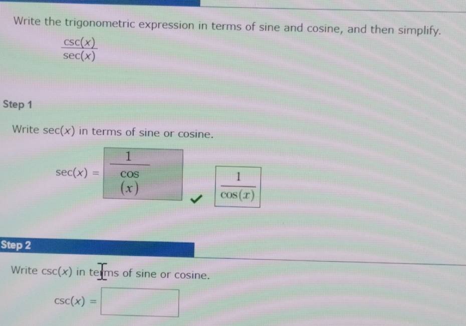 Solved: Write the trigonometric expression in terms of sine and cosine ...