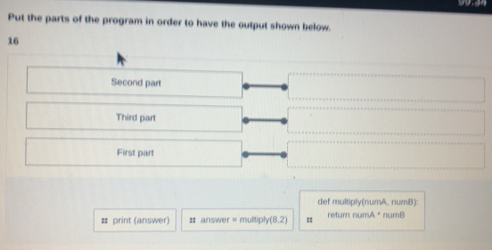 Solved: Put the parts of the program in order to have the output shown ...