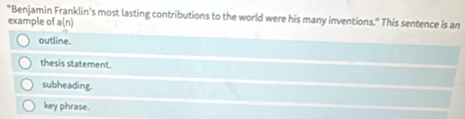 Solved: "Benjamin Franklin's most lasting contributions to the world ...