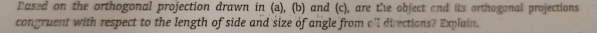 Selesai:Pased on the orthogonal projection drawn in (a), (b) and (c ...