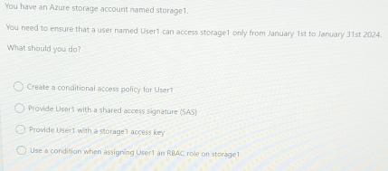 Solved: You have an Azure storage account named storage1. You need to ensure that a user named ...