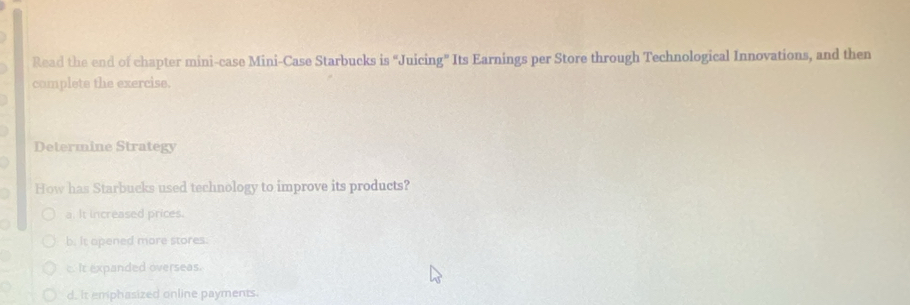 Solved: Read the end of chapter mini-case Mini-Case Starbucks is ...