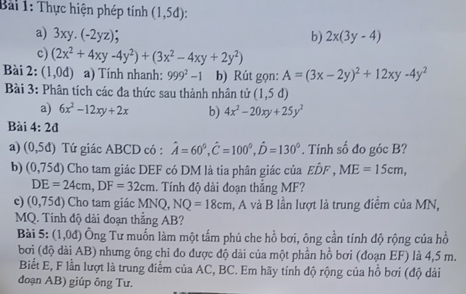 Giải quyết:Thực hiện phép tính (1,5d) a) 3xy.(-2yz); b) 2x(3y-4) c) (2x^2+4xy-4y^2)+(3x^2-4xy+2y ...