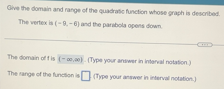 Solved: Give the domain and range of the quadratic function whose graph ...