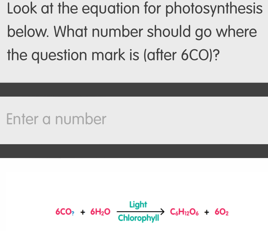 Solved: Look at the equation for photosynthesis below. What number ...