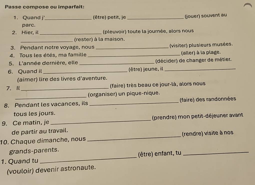 Solved: Passe compose ou imparfait: 1. Quand j'_ (être) petit, je ...