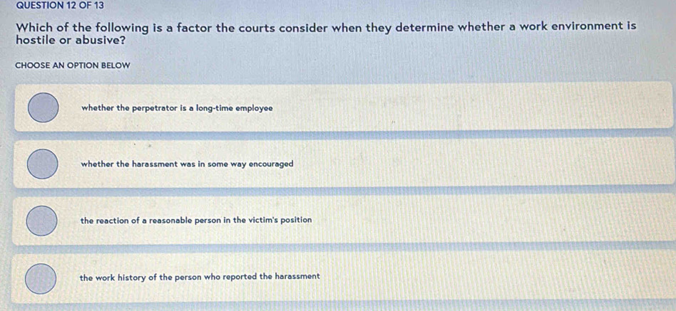 Solved: OF 13 Which of the following is a factor the courts consider ...