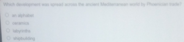 Solved: Which development was spread across the ancient Mediterranean ...