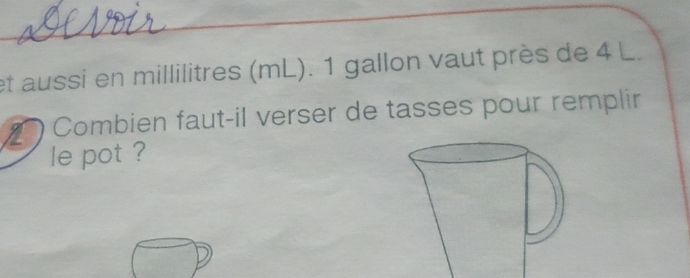 Solved: et aussi en millilitres (mL). 1 gallon vaut près de 4 L ...