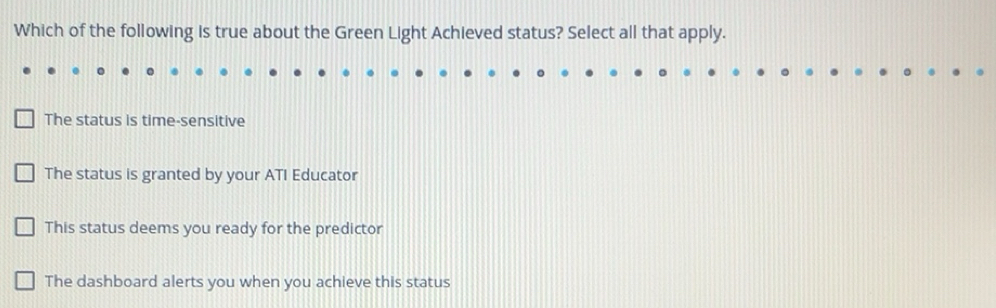 Solved: Which of the following is true about the Green Light Achieved ...
