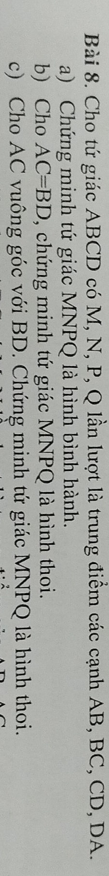 Giải quyết:Cho tứ giác ABCD có M, N, P, Q lần lượt là trung điểm các cạnh AB, BC, CD, DA. a) Chứng m