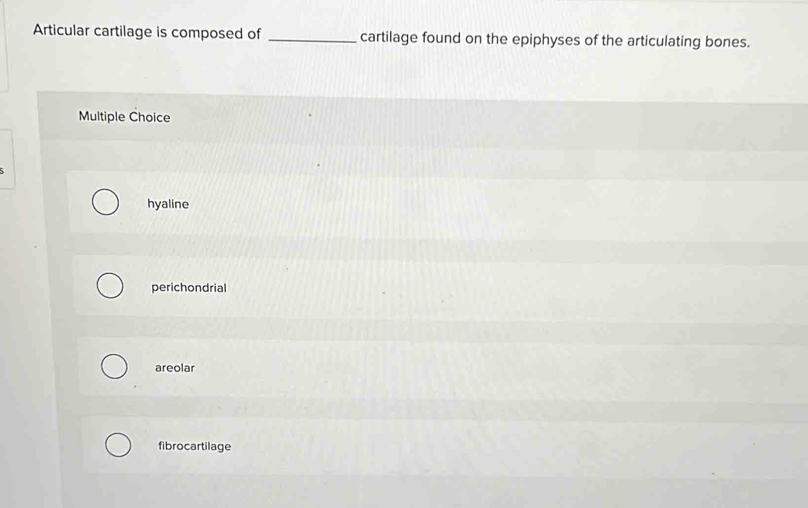 Solved: Articular cartilage is composed of _cartilage found on the ...