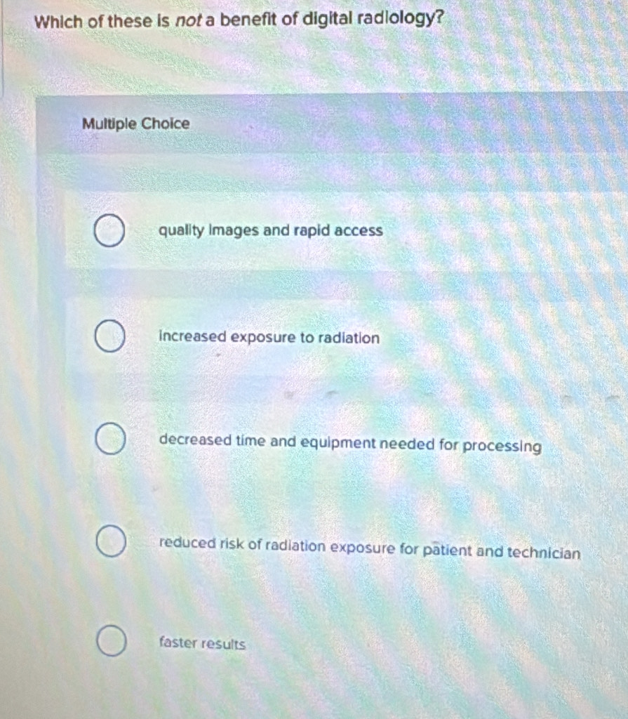 Solved: Which of these is not a benefit of digital radiology? Multiple ...