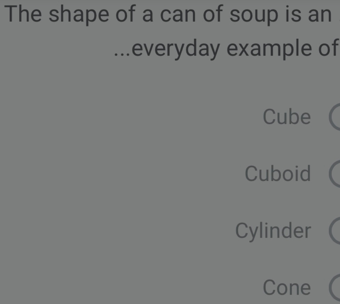 Solved: The shape of a can of soup is an ..everyday example of Cube ...