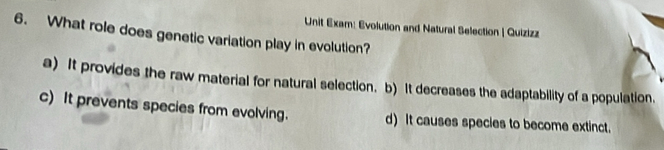 Solved: Unit Exam: Evolution and Natural Selection | Quizizz 6. What ...