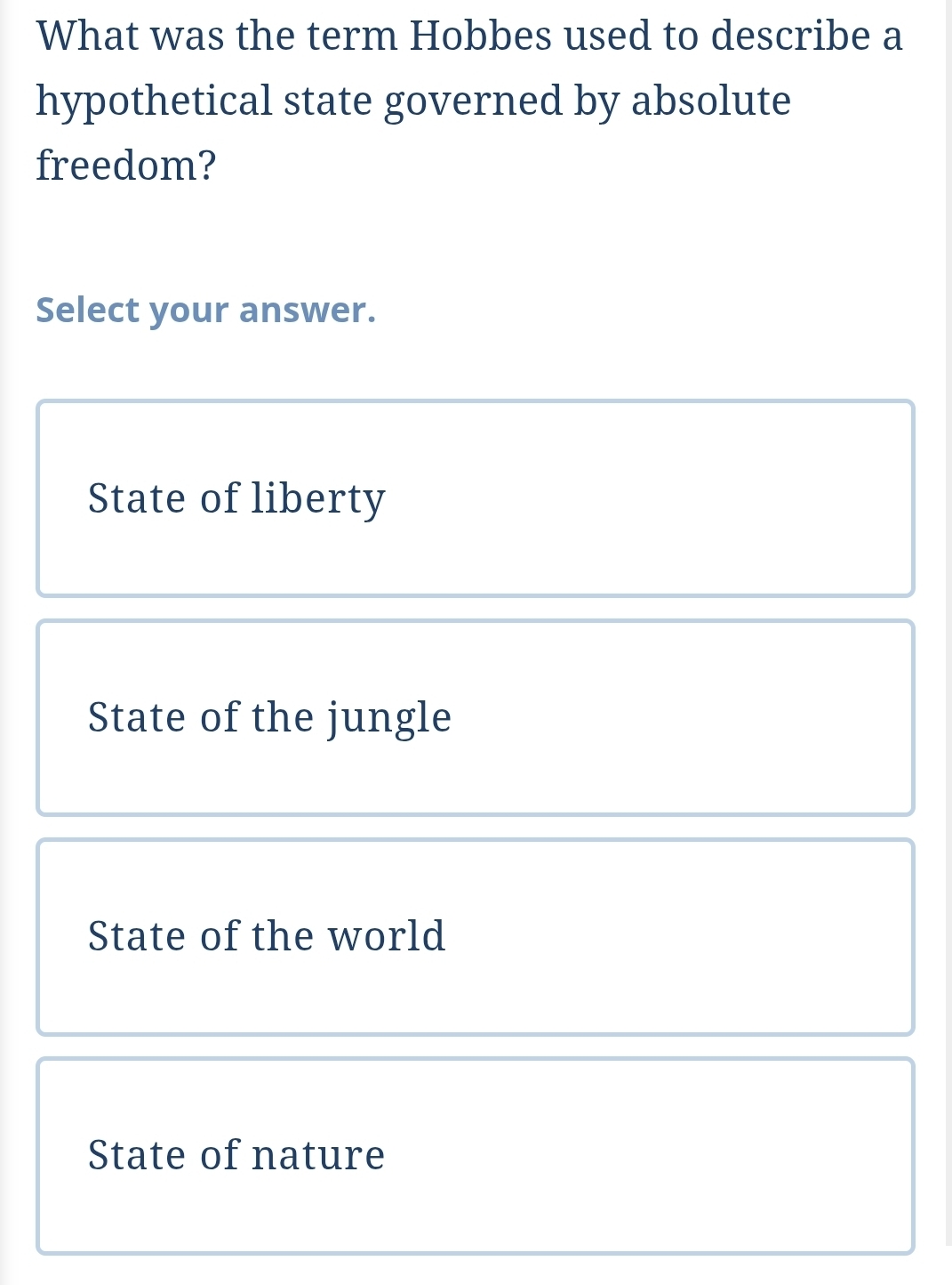 Solved: What was the term Hobbes used to describe a hypothetical state ...