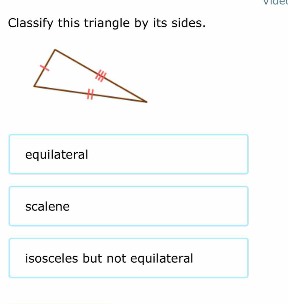 Solved: Classify this triangle by its sides. equilateral scalene ...