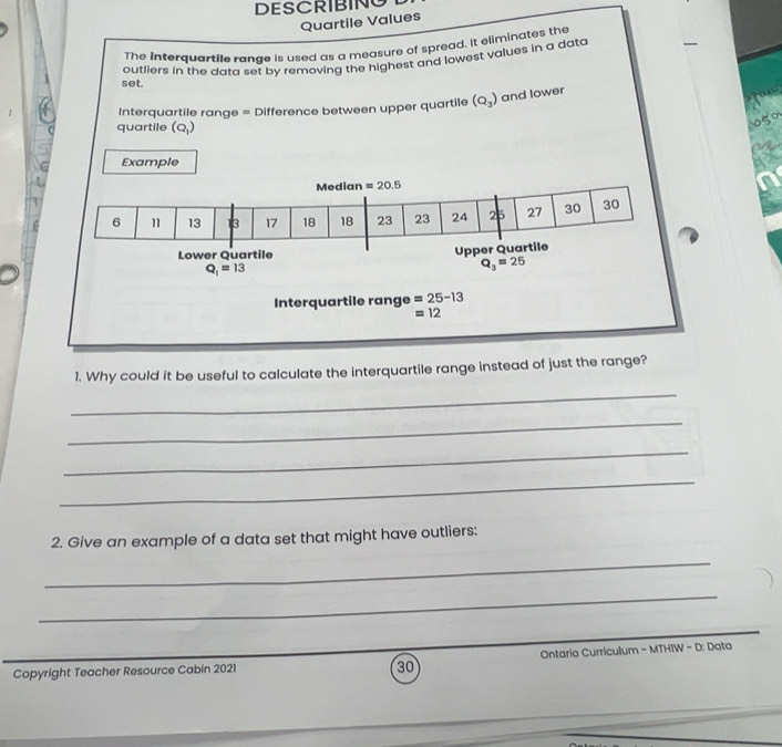 Solved: DESCRIBING Quartile Values The interquartile range is used as a ...