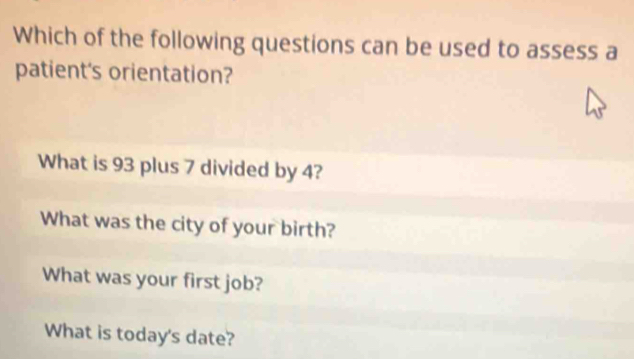 Solved: Which of the following questions can be used to assess a ...