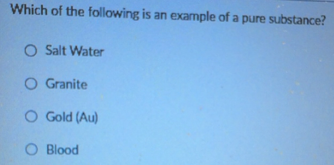 Solved: Which of the following is an example of a pure substance? Salt ...
