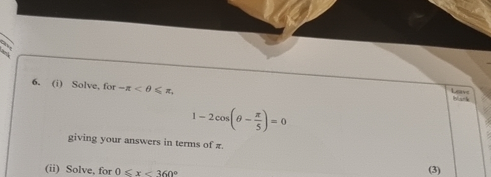 แก้ไขแล้ว:have ank 6. (i) Solve, for -π , blank Leave 1-2cos (θ - π /5 ...
