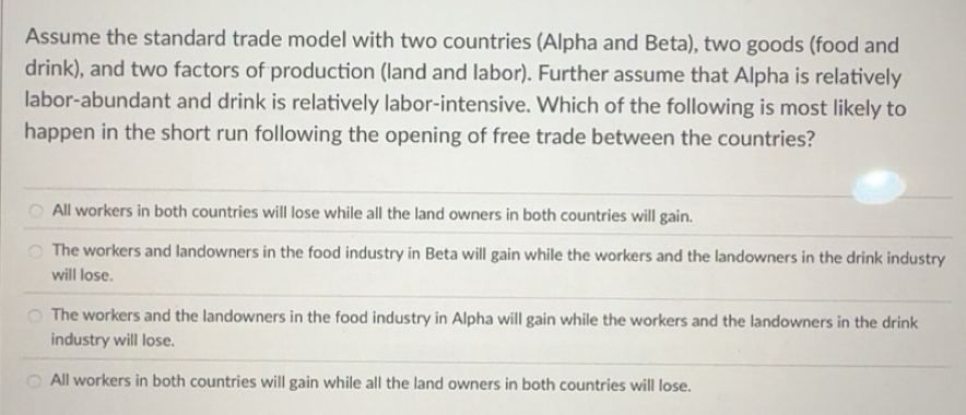 Solved: Assume the standard trade model with two countries (Alpha and ...