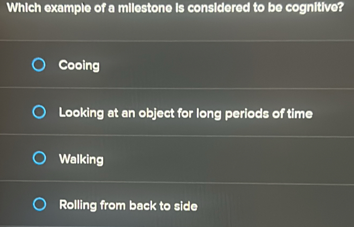Solved: Which example of a milestone is considered to be cognitive ...