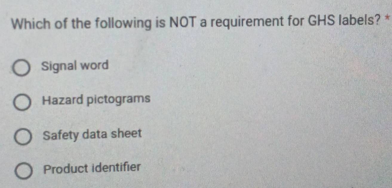 Solved: Which of the following is NOT a requirement for GHS labels ...