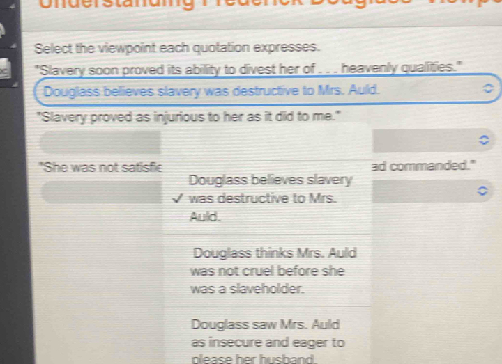 Select the viewpoint each quotation expresses. "Slavery soon proved its ...