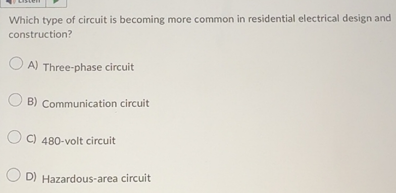 Solved: Which type of circuit is becoming more common in residential ...